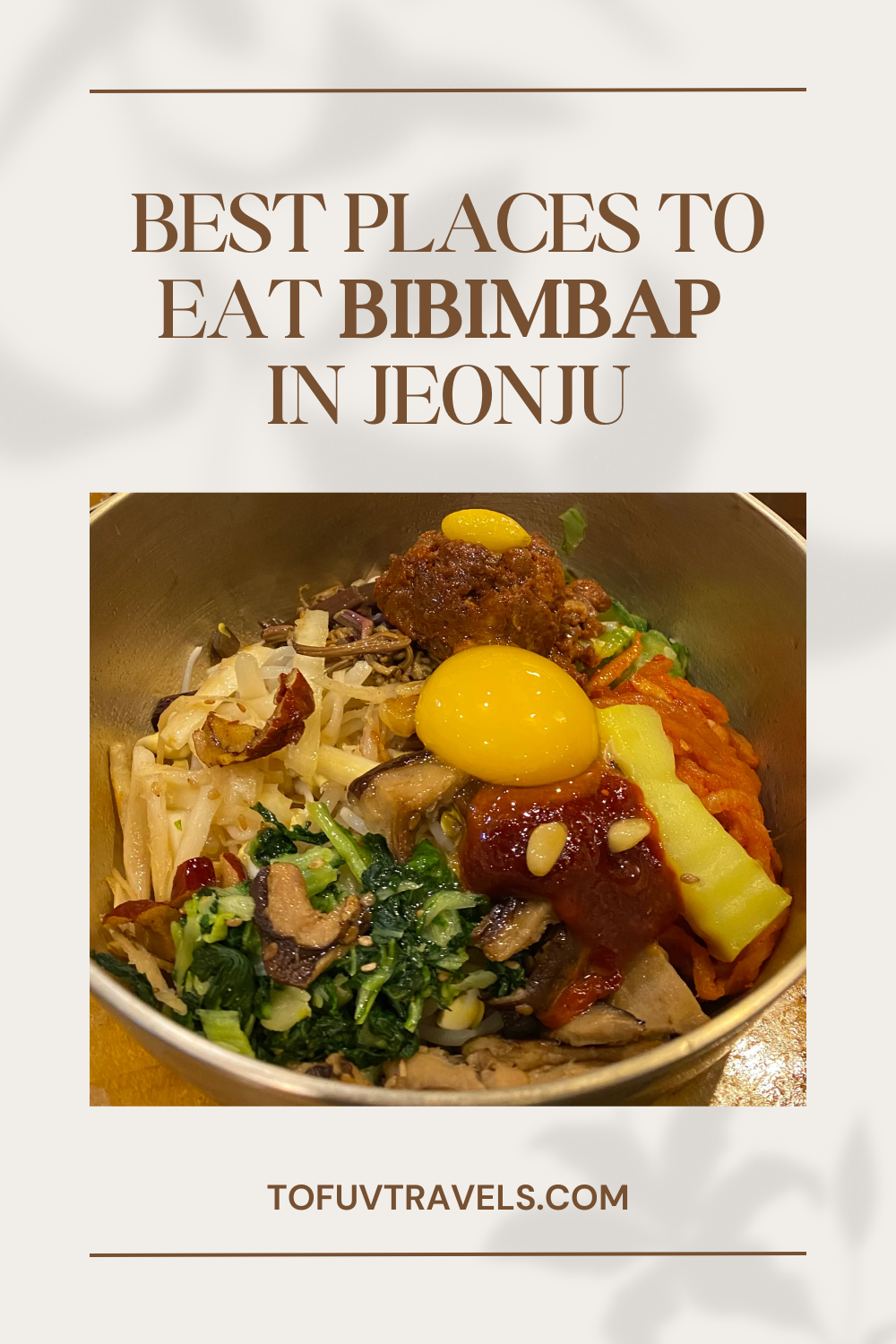 Best places to eat bibimbap in Jeonju - Tofu V Travels